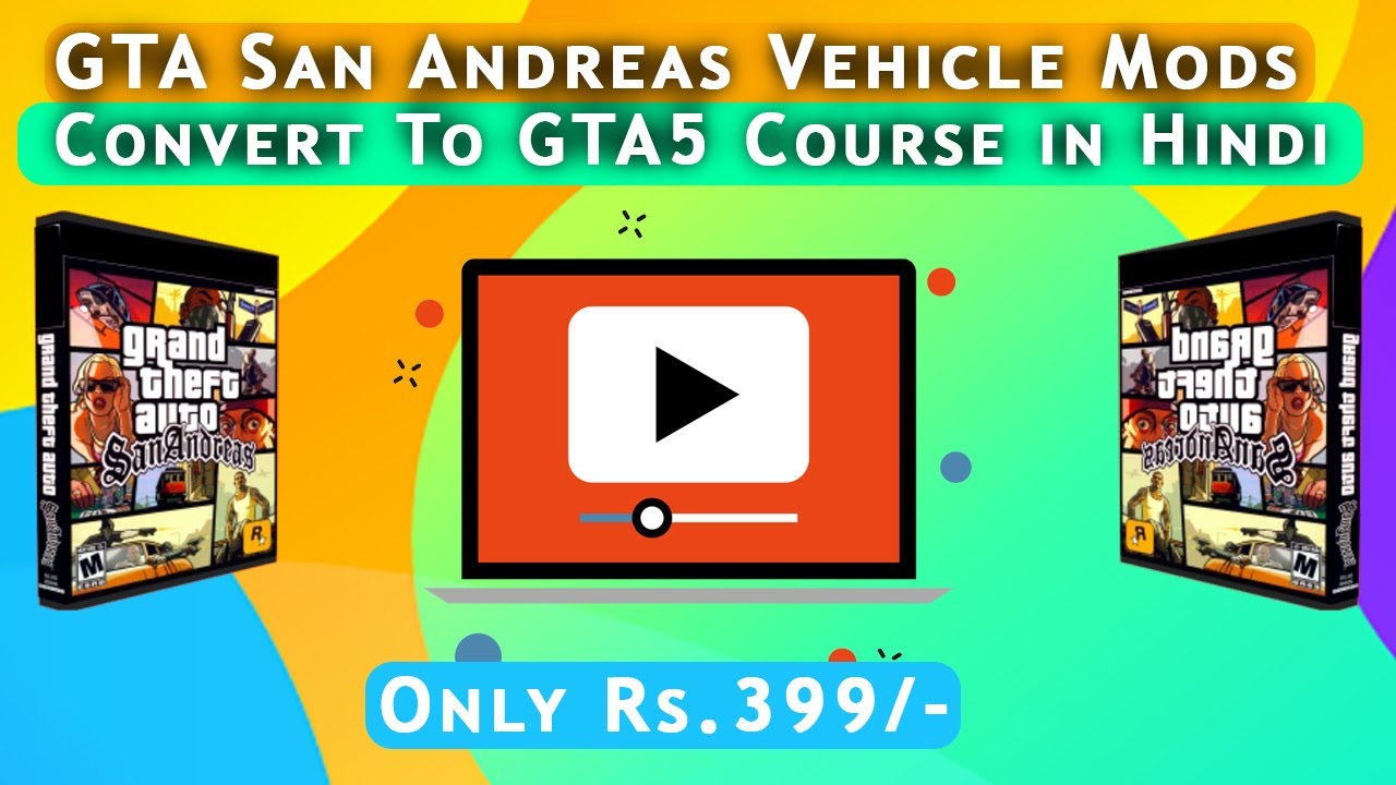 GTA San Andreas Vehicle Mods Convert To GTA5 Course In Hindi By G5 INDiA Yt